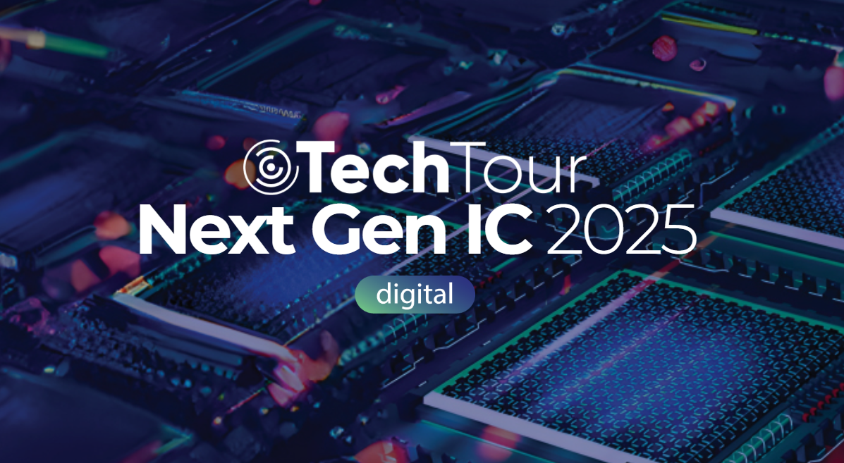 Next Gen Integrated Circuits 2025 - TechTour